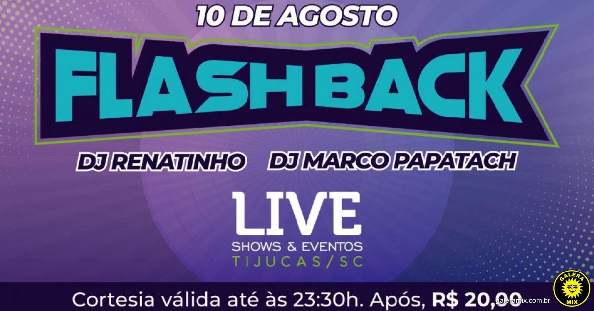 Flash Back - Live Shows e Eventos - Tijucas - Agenda - Galera Mix